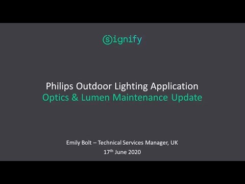 Philips Outdoor Lighting Webinar: Optics and Lumen Maintenance Update
