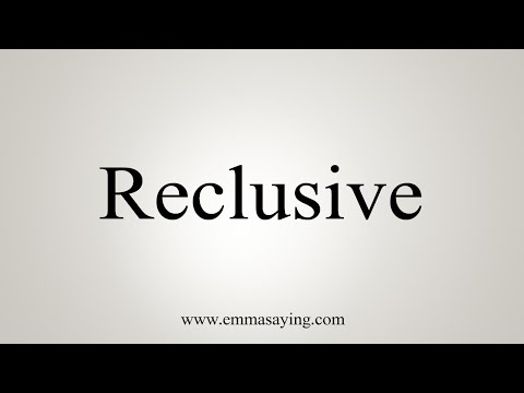 How To Say Reclusive
