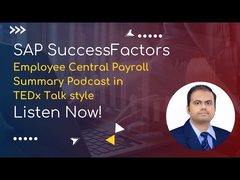 Employee Central Payroll Summary Podcast in TEDx Talk style