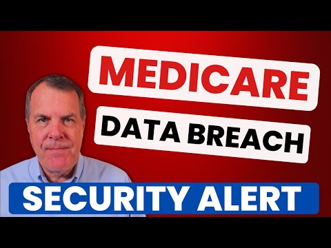 Medicare Data Breach - Security Alert!