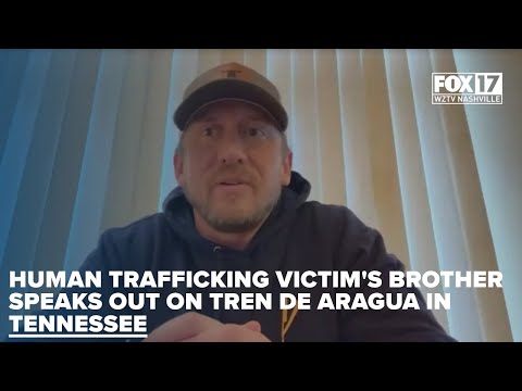 Human trafficking victim's brother speaks out on Venezuelan gang in Tennessee