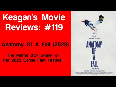 Anatomy Of A Fall (2023) | Keagan's Movie Reviews: S5 Ep29