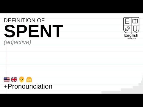 SPENT meaning, definition & pronunciation | What is SPENT? | How to say SPENT