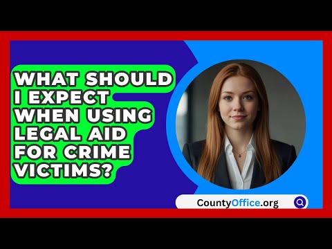 What Should I Expect When Using Legal Aid For Crime Victims? - CountyOffice.org