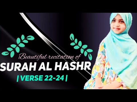 Beautiful recitation of Surah Al hashr Last three verses Hawwa Khaleel