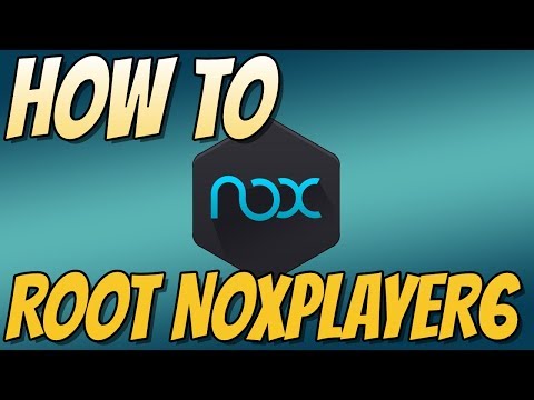 How To Root NoxPlayer6 In Windows 10 Tutorial 2018 | Android Nox Player Easy Root!