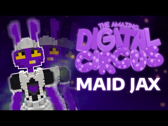 Amazing Digital Circus | Maid Jax Minecraft Map