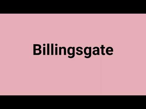 'Billingsgate' Meaning and Pronunciation