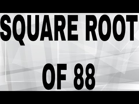 SQUARE ROOT OF 88