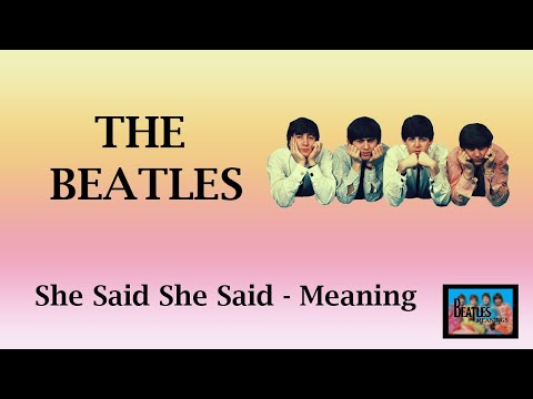 She Said She Said - The Beatles (Story Behind The Song) #TheBeatles #Meaning #BeatlesMeaning