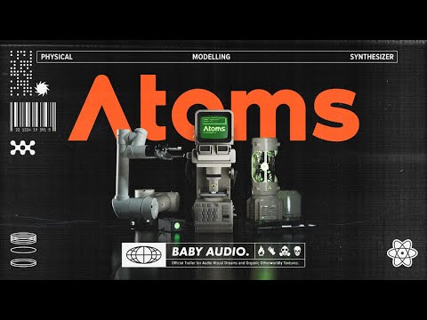 Atoms - Physical Modeling Synth - Baby Audio - Gearspace