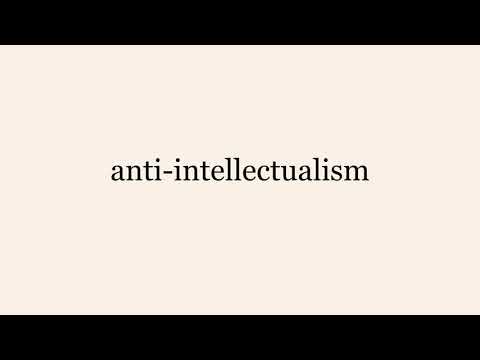 anti intellectualism