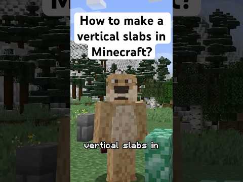 How to make a Vertical Slabs in Minecraft?