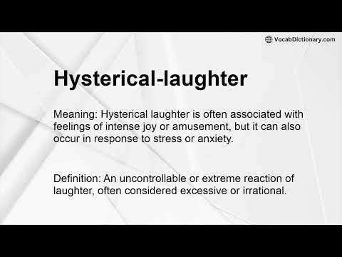 Hysterical-laughter Meaning