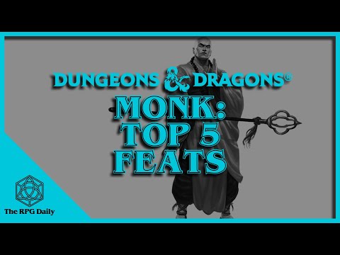 Top Five Feats for Monks! Monks in Dungeons & Dragons