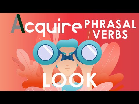 Learn 6 PHRASAL VERBS with Look (Look For, Look After, Look On, Look Up to, Look Down On, Look Into)