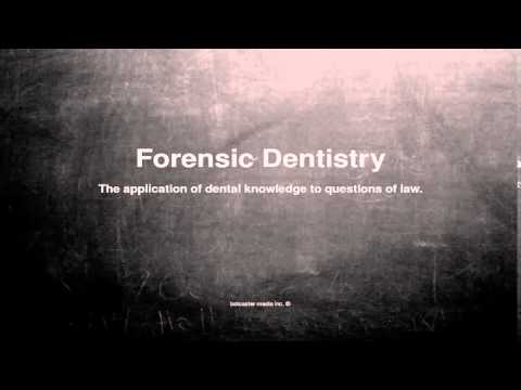 Medical vocabulary: What does Forensic Dentistry mean