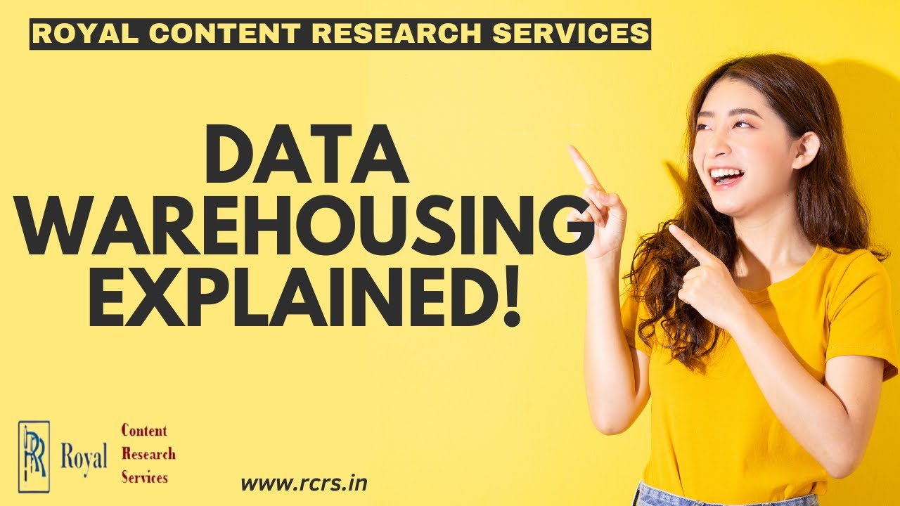 Data Warehousing Explained: Boost Your Business Intelligence Today! Royal Content Research Services