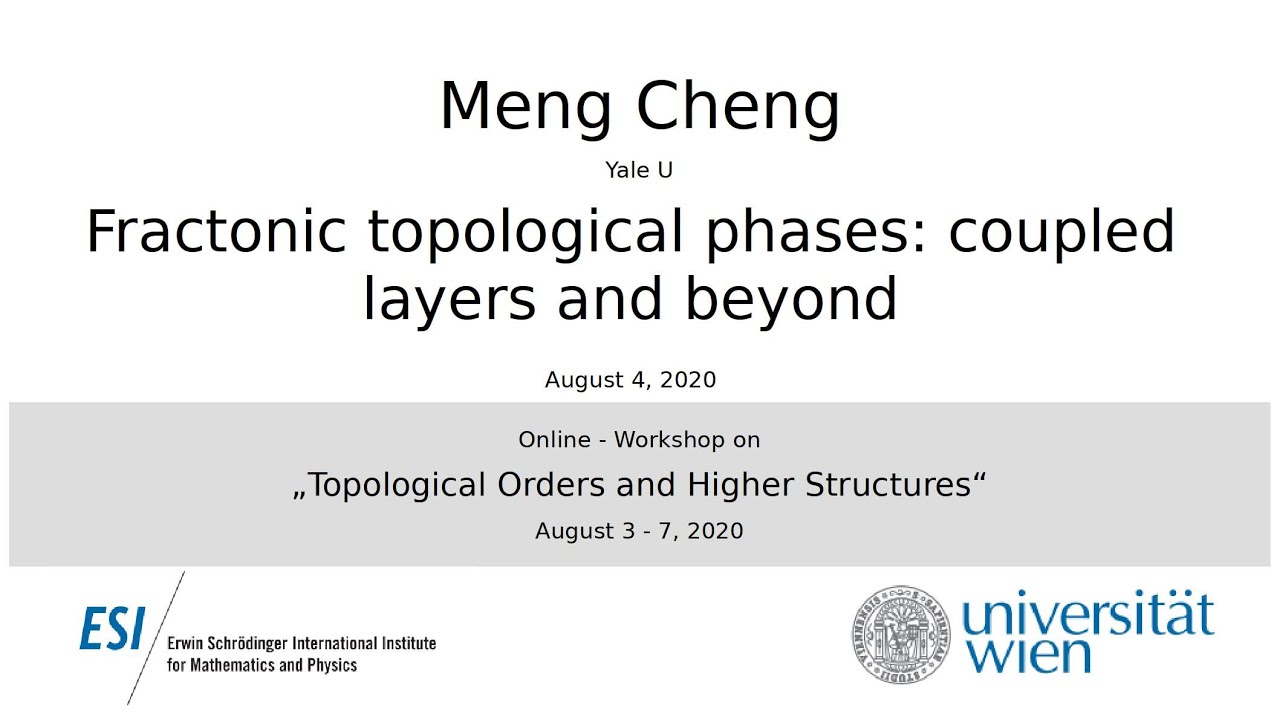 Meng Cheng - Fractonic topological phases: coupled layers and beyond