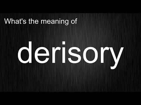 What's the meaning of "derisory", How to pronounce derisory?