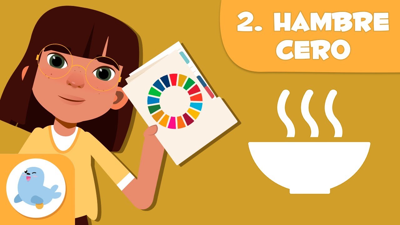 Hambre cero 🍴🥗 ODS 2 👨‍👨‍👧‍👦 Objetivos de desarrollo sostenible para niños