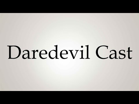How to Pronounce ''Daredevil Cast''