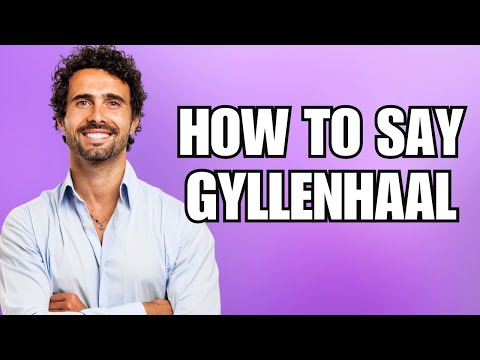 How To Pronounce Gyllenhaal (Correctly)