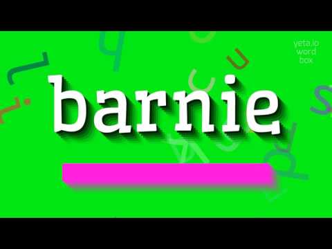BARNIE - HOW TO PRONOUNCE IT?
