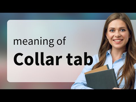 Unlocking the Meaning of "Collar Tab" in English
