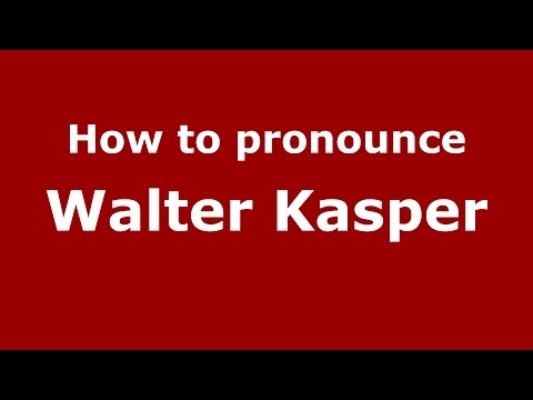 How to pronounce Walter Kasper (American English/US) - PronounceNames.com