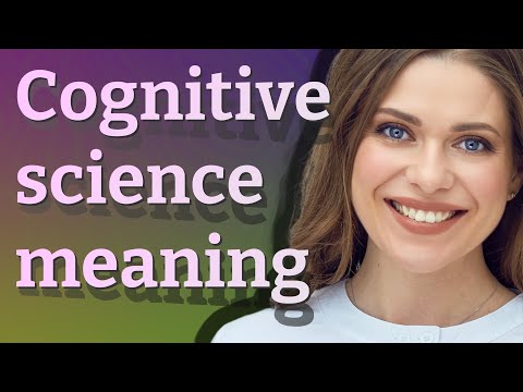 Cognitive science | meaning of Cognitive science