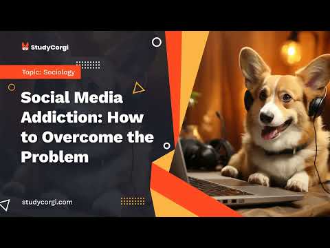 Social Media Addiction: How to Overcome the Problem - Research Paper Example