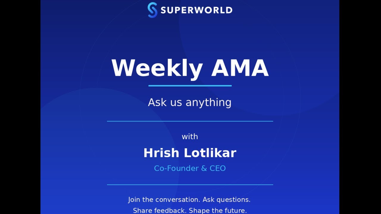 SuperWorld AMA