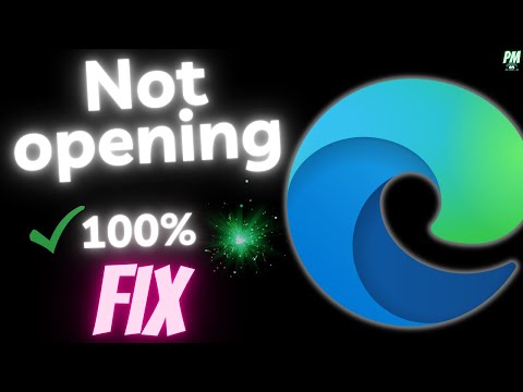 Microsoft Edge not opening - 100% Fix 2022