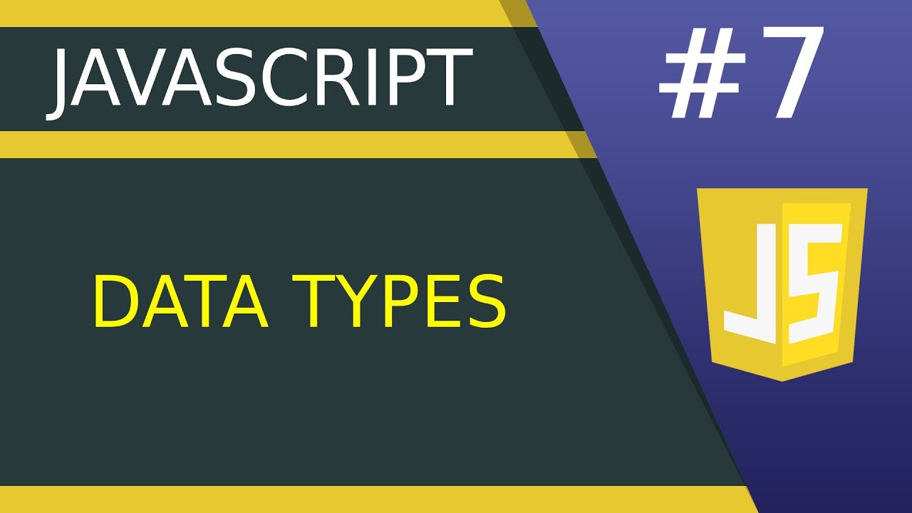 JavaScript Data Types - #7 JavaScript tutorial for Beginners