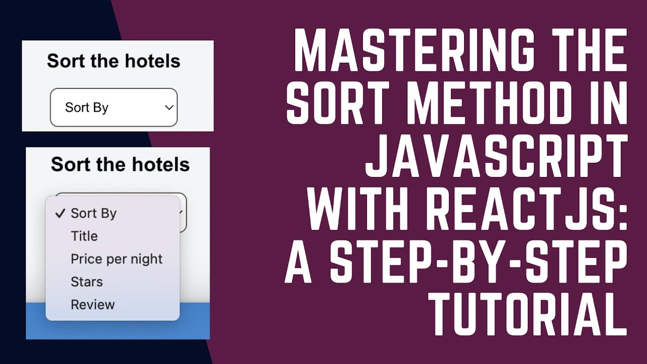Mastering the Sort Method in Javascript with ReactJS: A Step-by-Step Tutorial