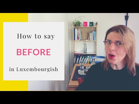 How to say BEFORE in Luxembourgish