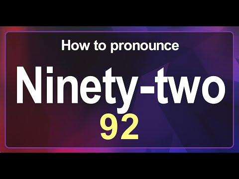 Ninety-two (92) Pronunciation Correctly in English , How to Pronounce 92 in American English