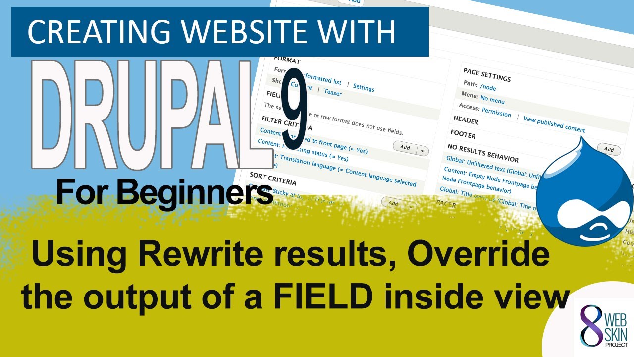 Drupal9: EXPLORING VIEWS part-3 | Using Rewrite results, Override the output of a FIELD inside view