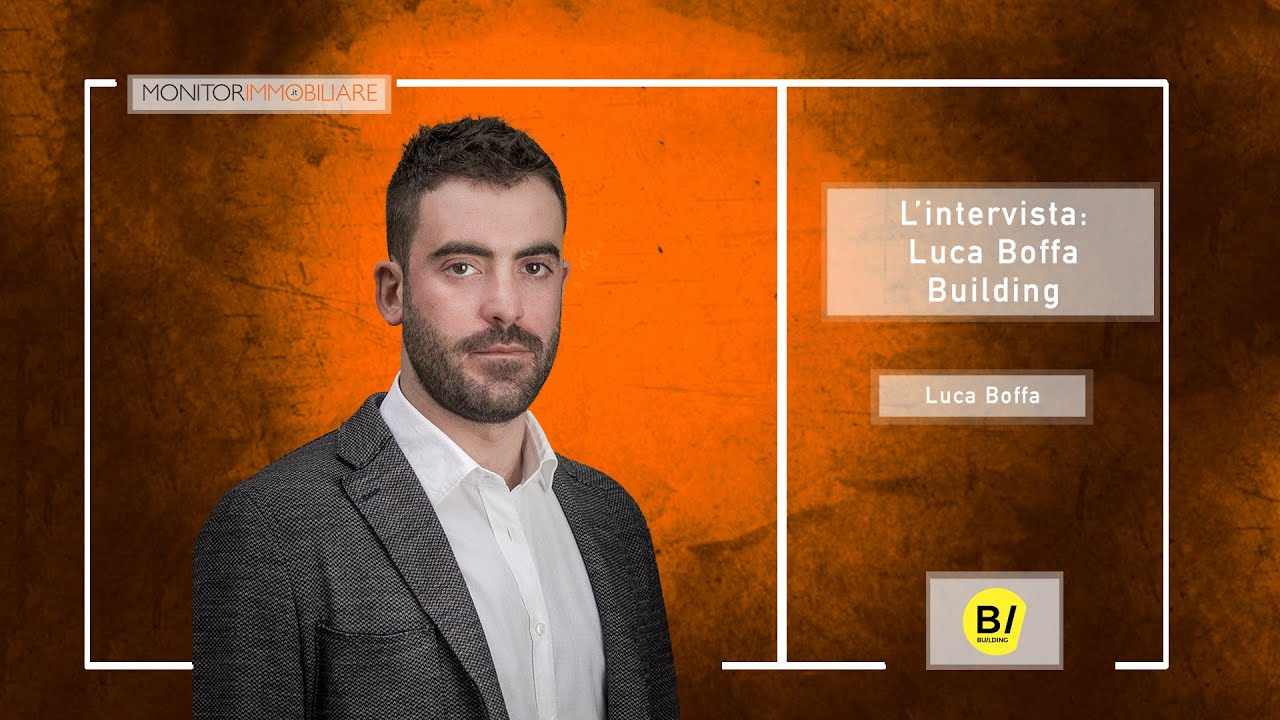 RE ITALY Convention Day 2021: Luca Boffa, Building | MonitorImmobiliare