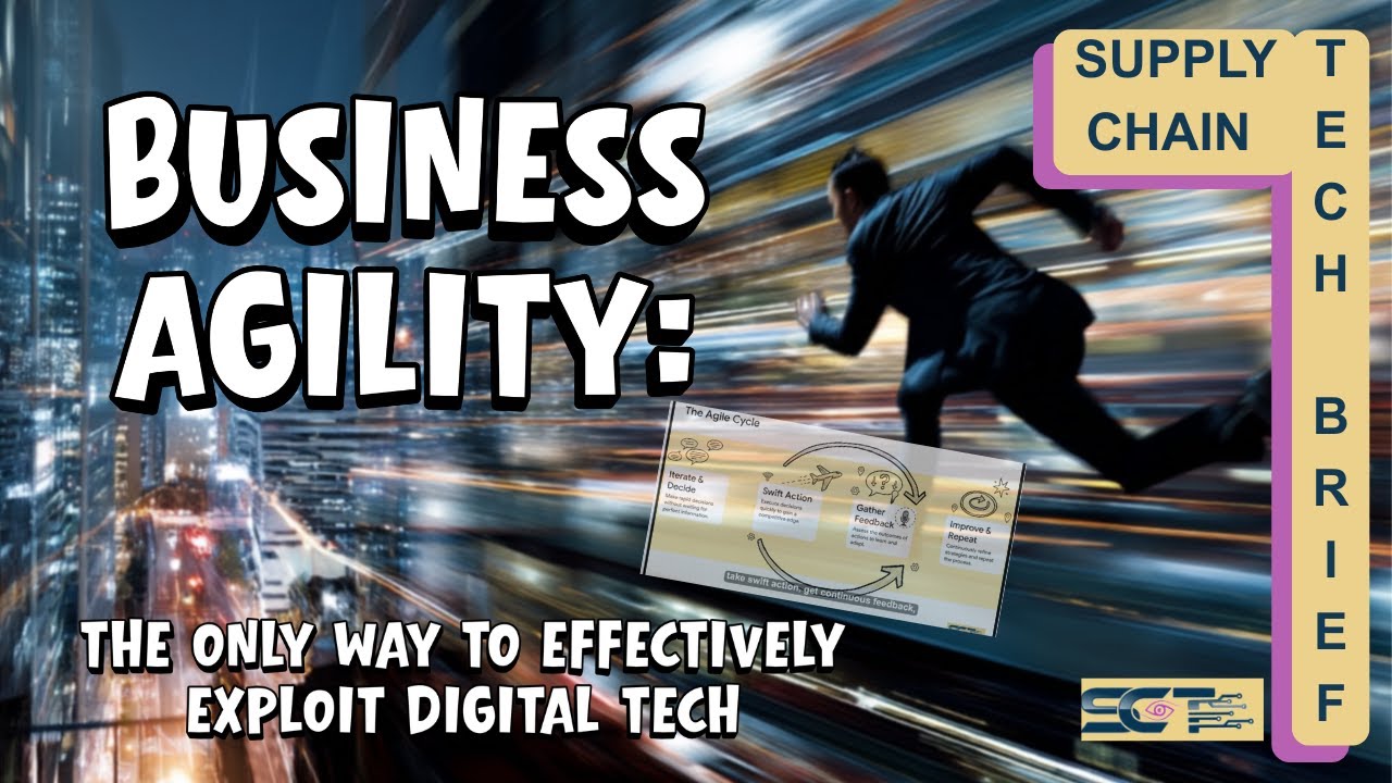 Business Agility: The ONLY Way to Effectively Exploit Digital Tech