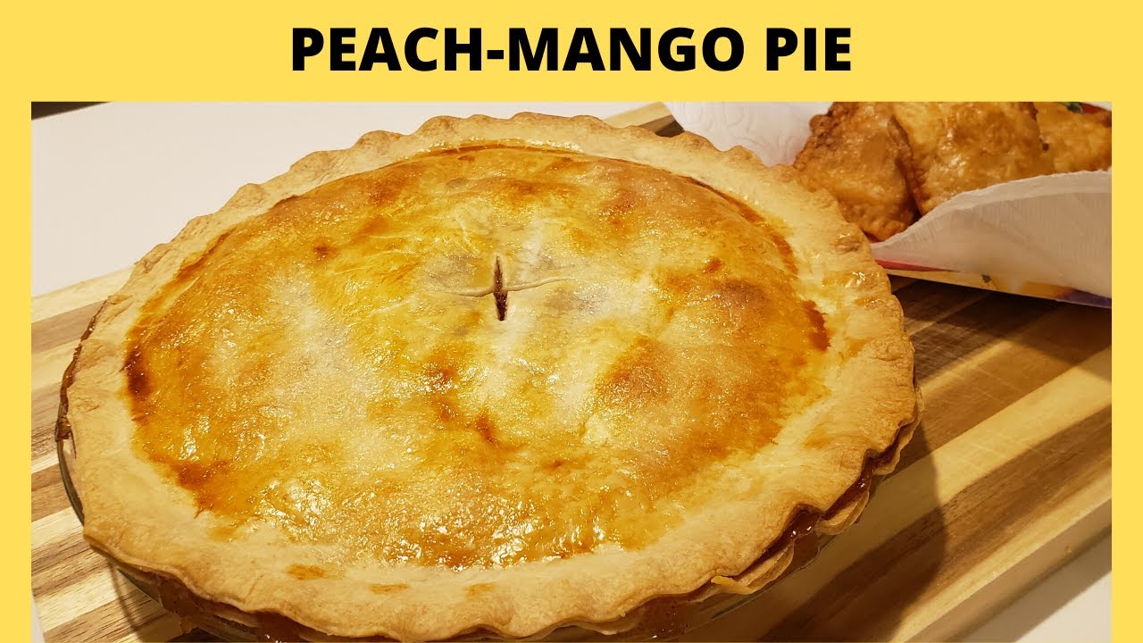 PEACH MANGO PIE // EASY RECIPE / 2 versions