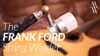 The Rolls Royce of String Winders