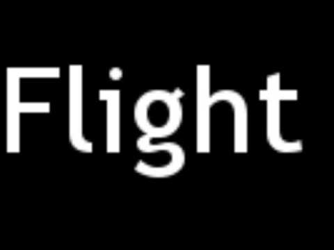 How to Pronounce Flight