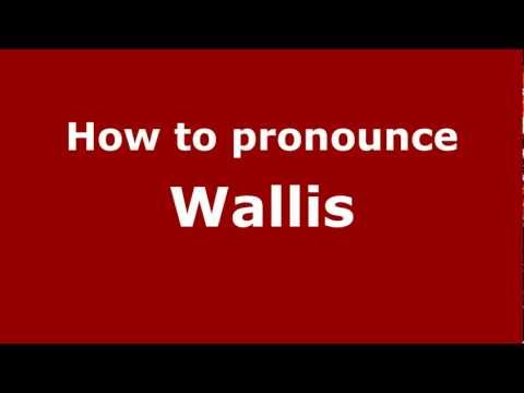 How to Pronounce Wallis - PronounceNames.com