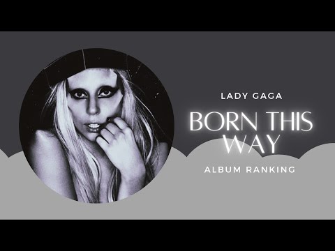 Born This Way // Album Ranking (Updated)
