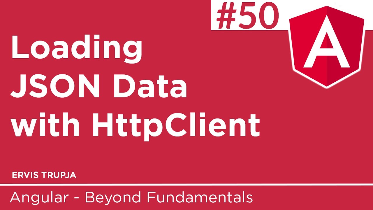 50. Loading JSON Data with HttpClient in Angular