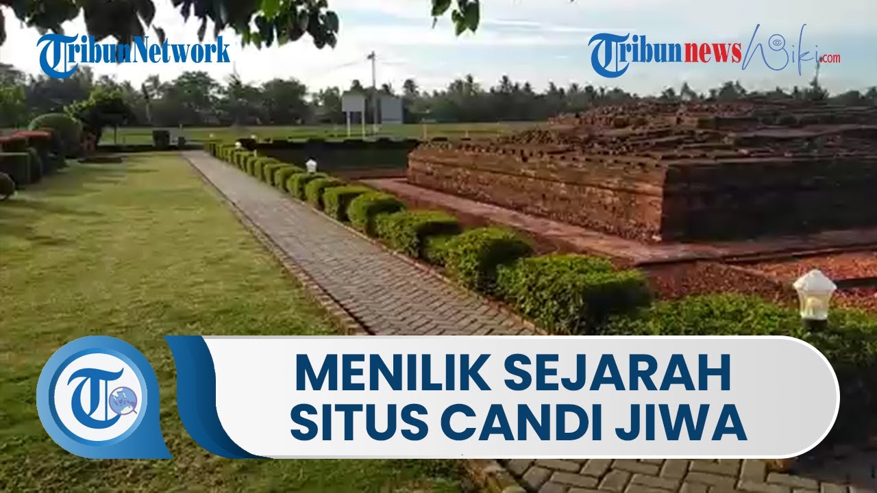Menilik Sejarah Situs Candi Jiwa, Salah Satu Situs Sejarah yang Ada di ...