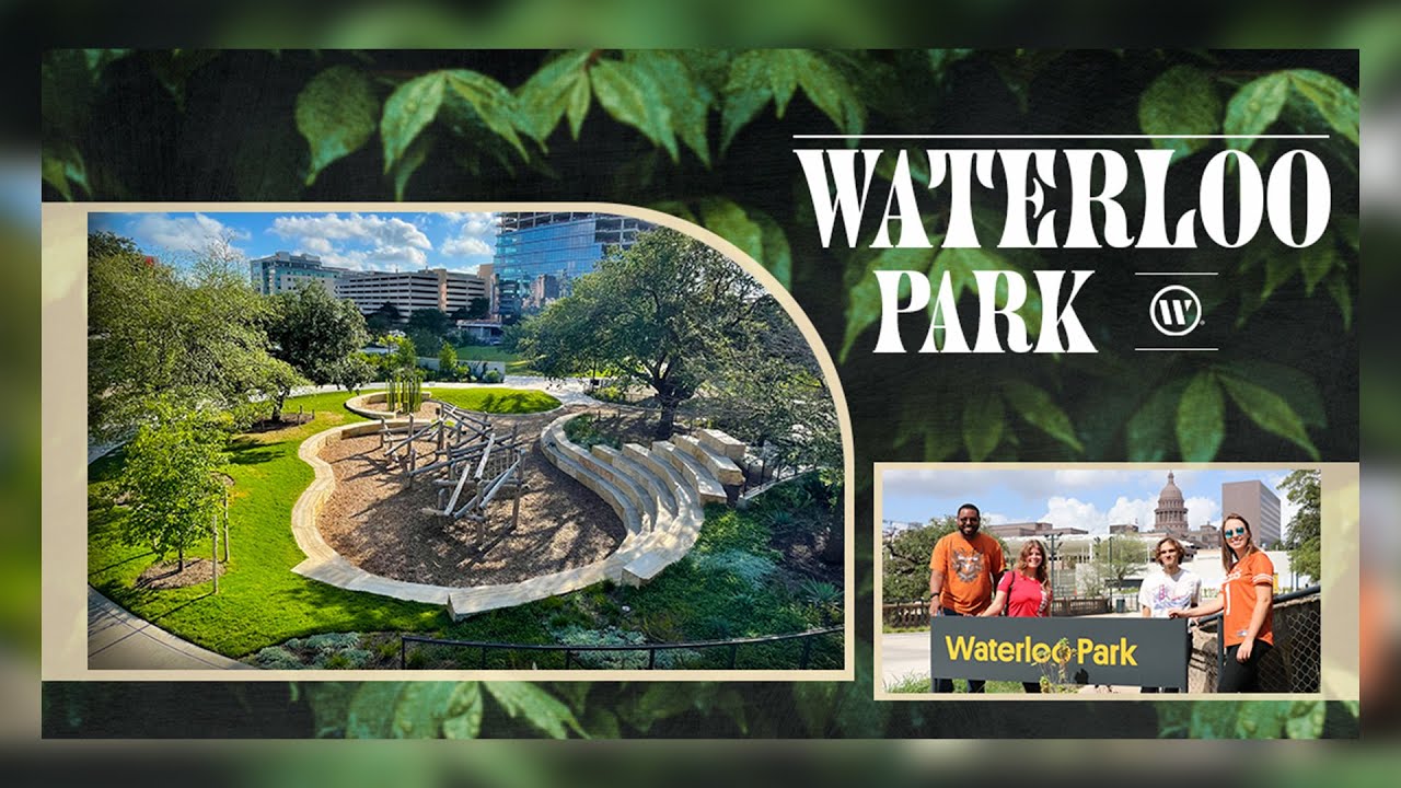 Explore Austin's Revitalized Waterloo Park - WGI