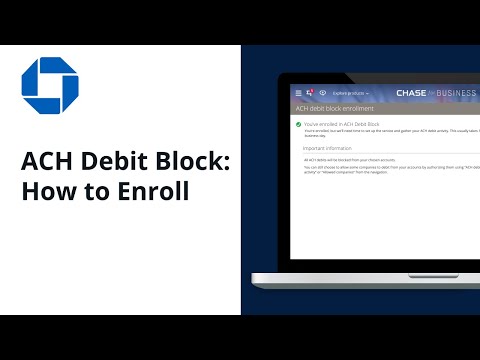 How to Enroll in ACH Debit Block | Chase for Business®